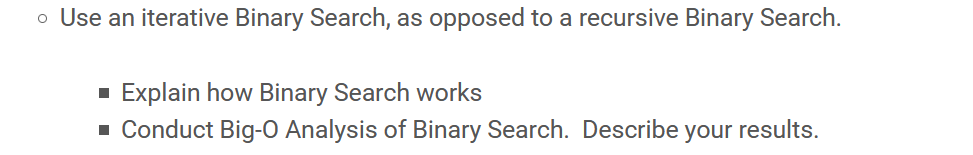 Solved o Use an iterative Binary Search, as opposed to a | Chegg.com