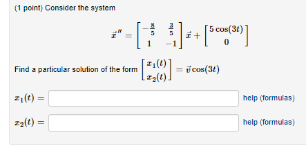 Solved (1 point) Consider the system 2-17- [5 (30] 8 5 1 i + | Chegg.com