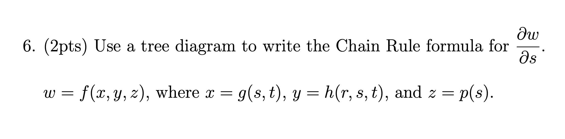 Solved 6. (2pts) Use a tree diagram to write the Chain Rule | Chegg.com