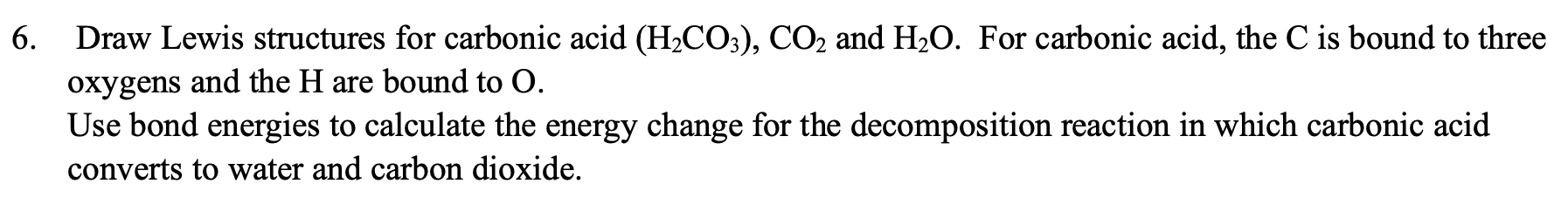 6. Draw Lewis structures for carbonic acid (H2CO3), | Chegg.com