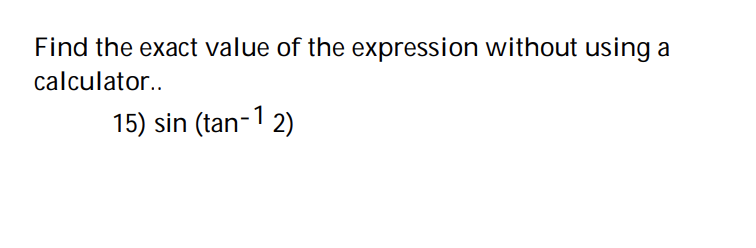Solved Find the exact value of the expression without using | Chegg.com