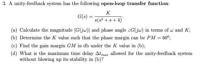 Solved 3. A unity-feedback system has the following | Chegg.com