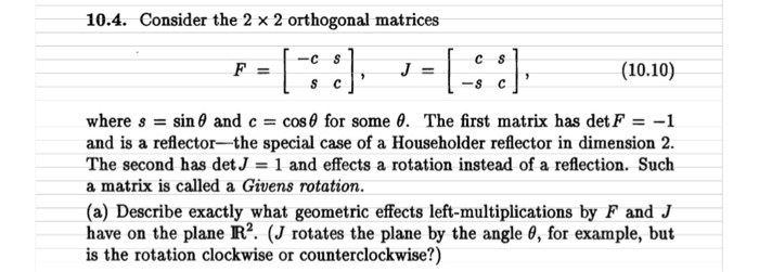 Solved 10.4. Consider the 2 × 2 orthogonal matrices ,ーに:I. | Chegg.com