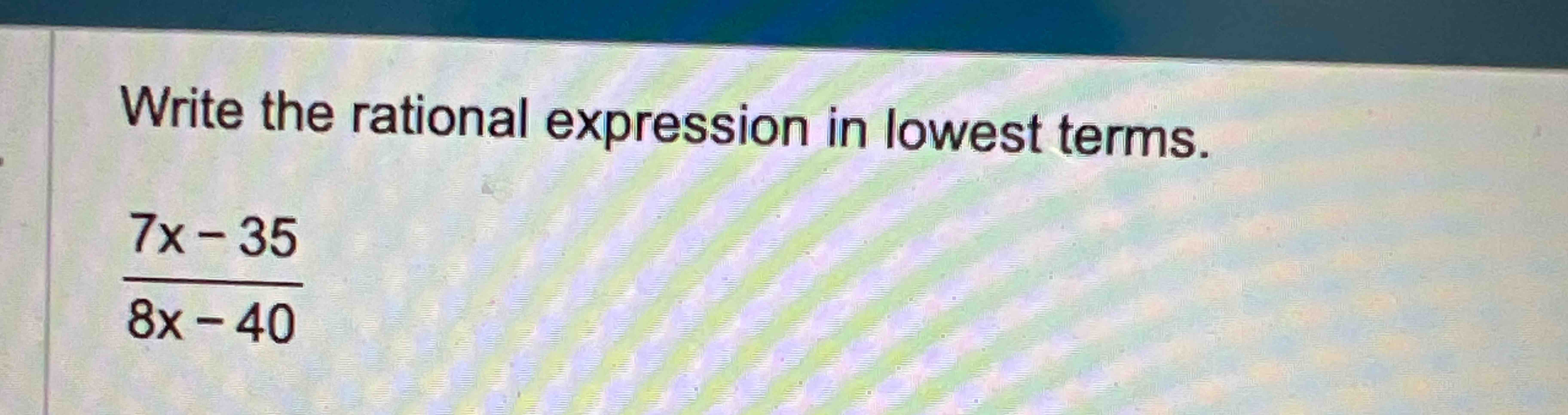 Solved Write the rational expression in lowest | Chegg.com
