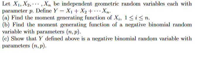Solved Let X1,X2,⋯,Xn be independent geometric random | Chegg.com