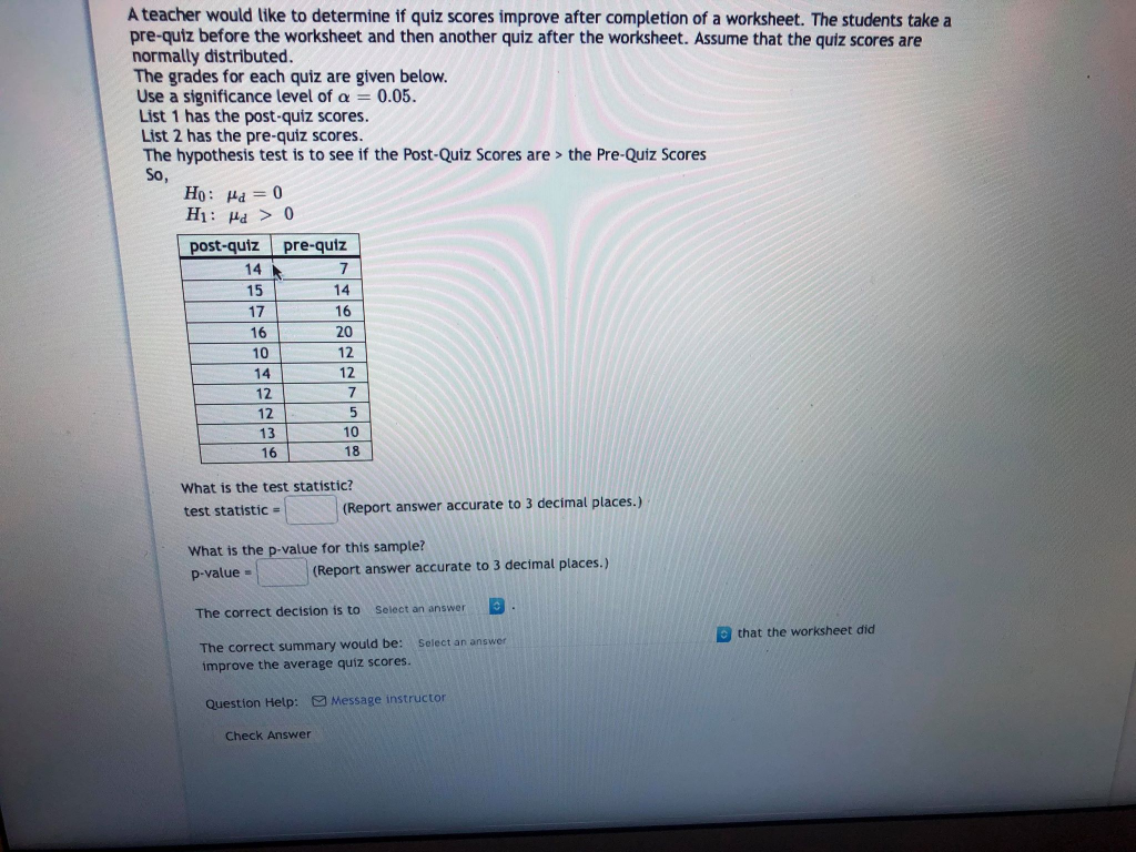 Solved A teacher would like to determine if quiz scores | Chegg.com