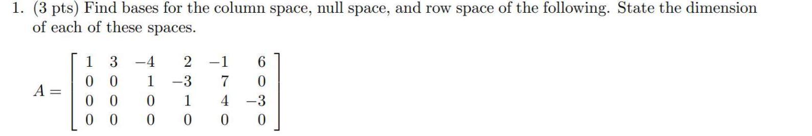 Solved 1. (3 pts) Find bases for the column space, null | Chegg.com