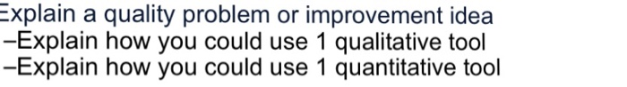 Solved Explain a quality problem or improvement idea | Chegg.com