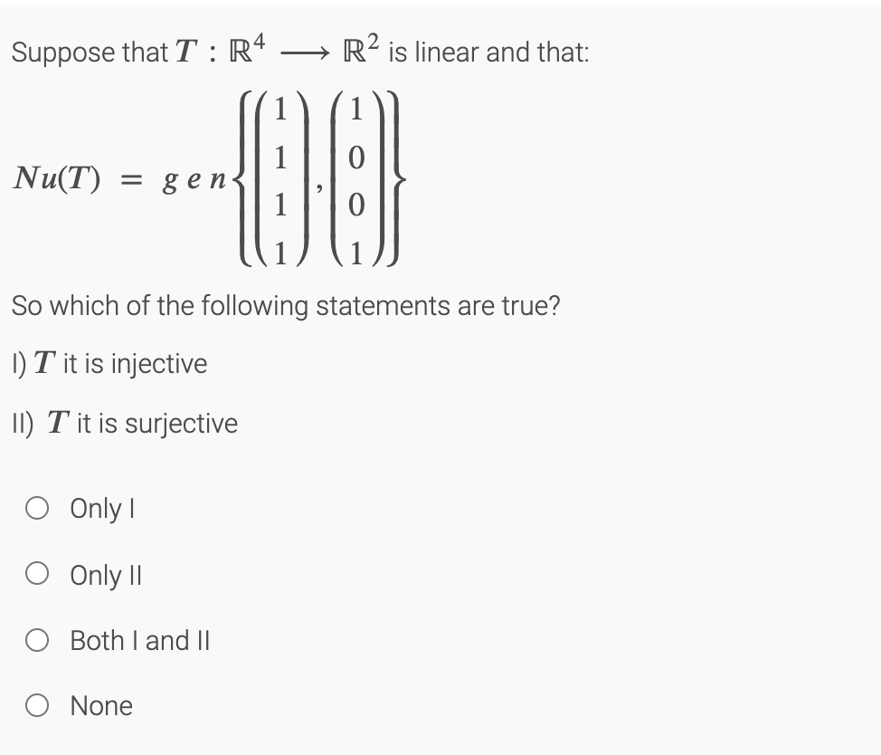 Solved Suppose that T : R4 + R2 is linear and that: Nu(T) = | Chegg.com