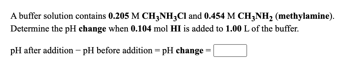 Solved A buffer solution contains 0.205 M CH3NH2Cl and 0.454 | Chegg.com