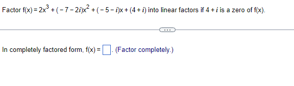Solved Factor f(x)=2x3+(−7−2i)x2+(−5−i)x+(4+i) into linear | Chegg.com