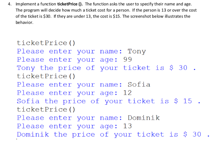 Solved Im plement a function ticketPrice (). The function | Chegg.com