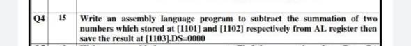 04 15 Write an assembly language program to subtract | Chegg.com