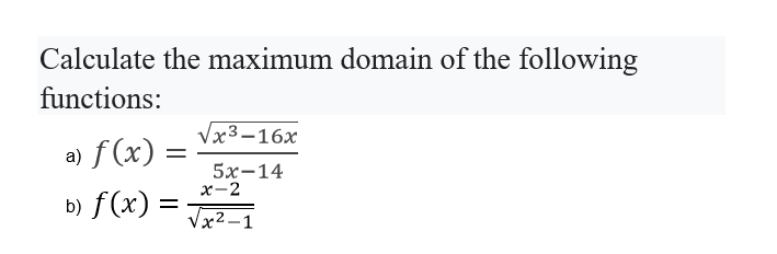 Solved Calculate the maximum domain of the following | Chegg.com