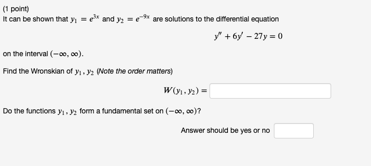 Solved It can be shown that y1=e3x and y2=e−9x are solutions | Chegg.com