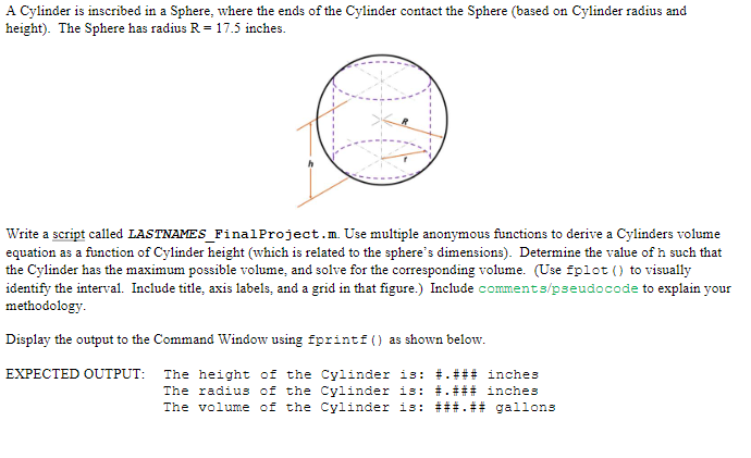 A Cylinder is inscribed in a Sphere, where the ends | Chegg.com