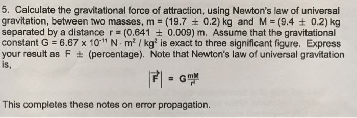 Solved 5. Calculate the gravitational force of attraction, | Chegg.com