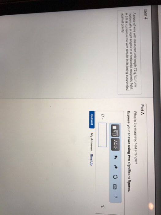 Solved Item 4 Part A 72 g/m runs What is the magnetic field | Chegg.com