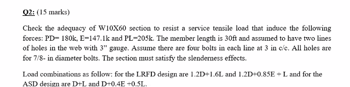 Solved Q2: (15 marks) Check the adequacy of W10X60 section | Chegg.com