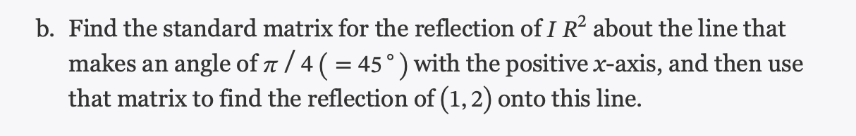 Solved b. ﻿Find the standard matrix for the reflection | Chegg.com
