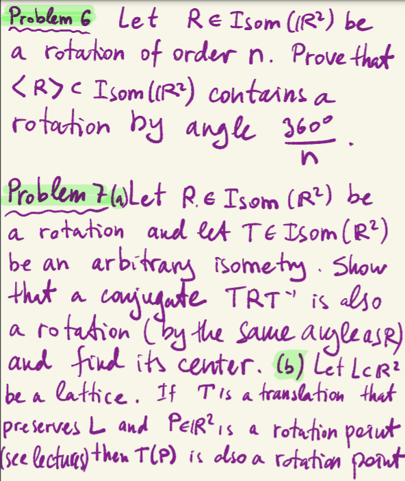 Solved Problem 6 Let ReIsom (IR²) be a rotation of order n. | Chegg.com