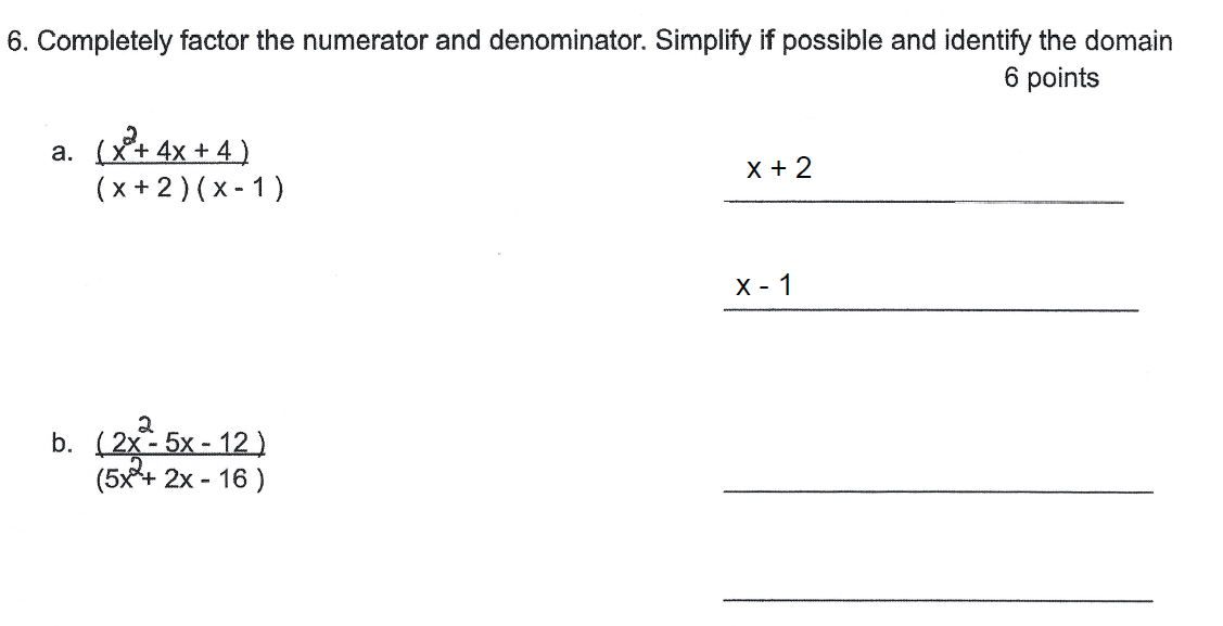 Solved Completely Factor The Numerator And Denominator