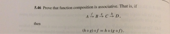 Solved 5.46 Prove that function composition is associative. | Chegg.com