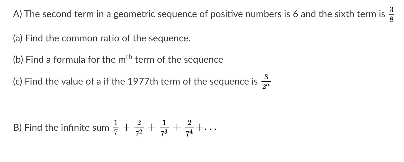 Solved A) The second term in a geometric sequence of | Chegg.com
