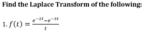 Solved Find the Laplace Transform of the following: | Chegg.com