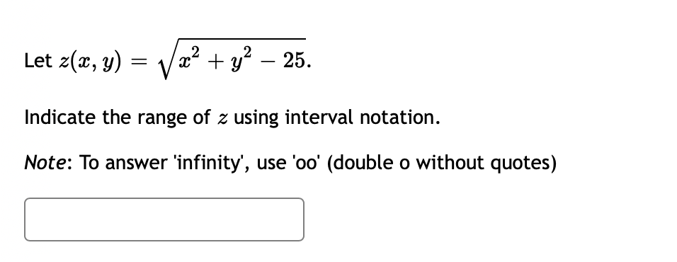 Solved Let z(x, y) = Vz? + (x2 + y2 – 25. Indicate the range | Chegg.com