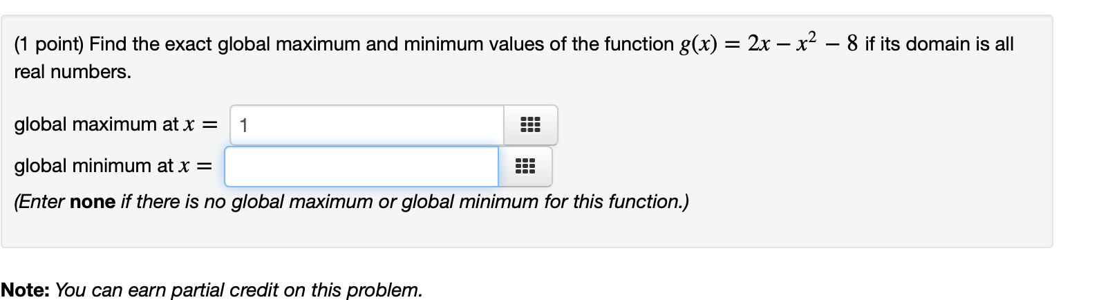 Solved (1 point) Find the exact global maximum and minimum | Chegg.com