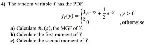 Solved 4) The random variable Y has the PDF 𝑓𝑌 (𝑦) = { 3 | Chegg.com