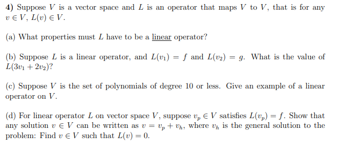 Solved 4) Suppose V is a vector space and L is an operator | Chegg.com