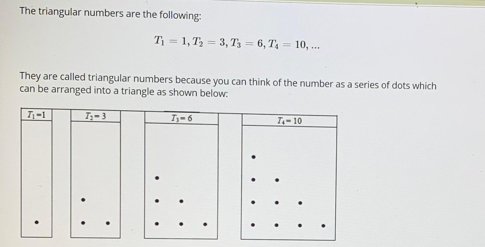 Solved The triangular numbers are the following: Ti = 1, T2 | Chegg.com