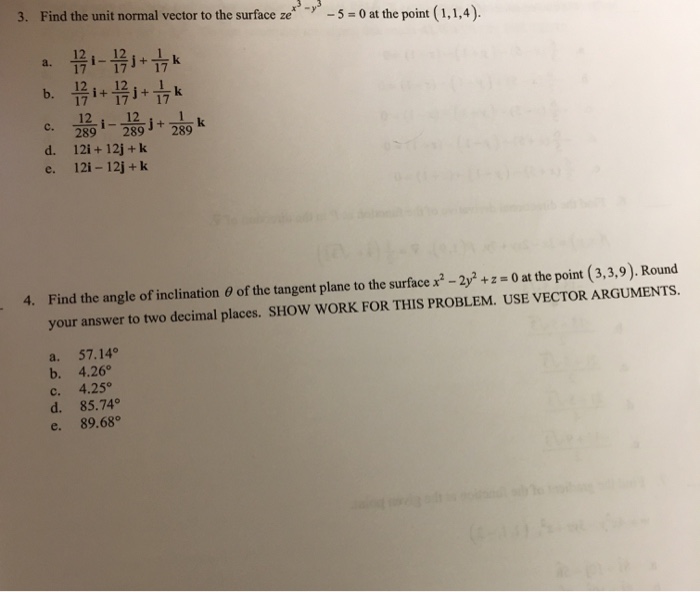 Solved 3. Find the unit normal vector to the surface ze50 at | Chegg.com