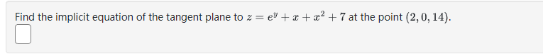 Solved Find the implicit equation of the tangent plane to | Chegg.com
