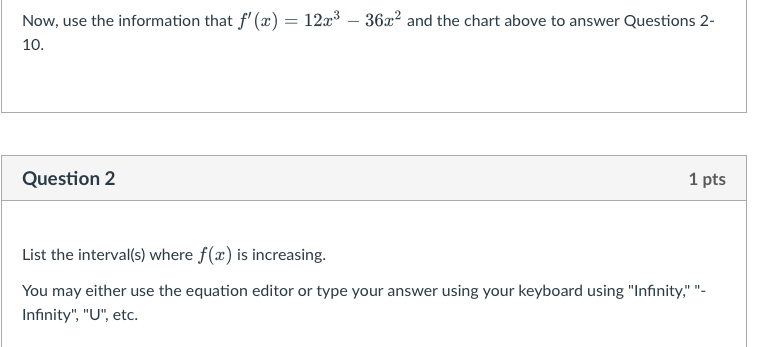 Solved Question 1 2 pts iven f'(x) = 12x3 – 362”, complete | Chegg.com