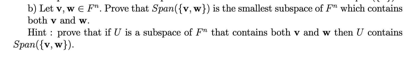 Solved b) Let v, we F. Prove that Span({v, w}) is the | Chegg.com