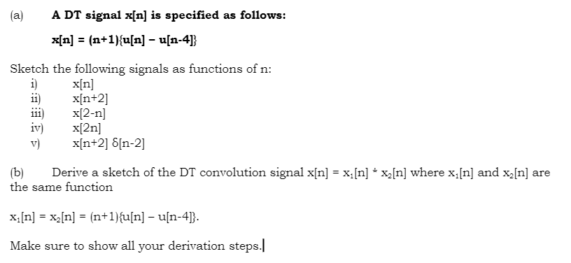 Solved (a) A DT signal x[n] is specified as follows: | Chegg.com