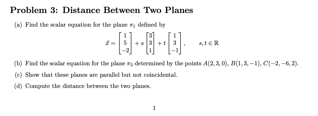 Solved Problem 3: Distance Between Two Planes (a) Find the | Chegg.com