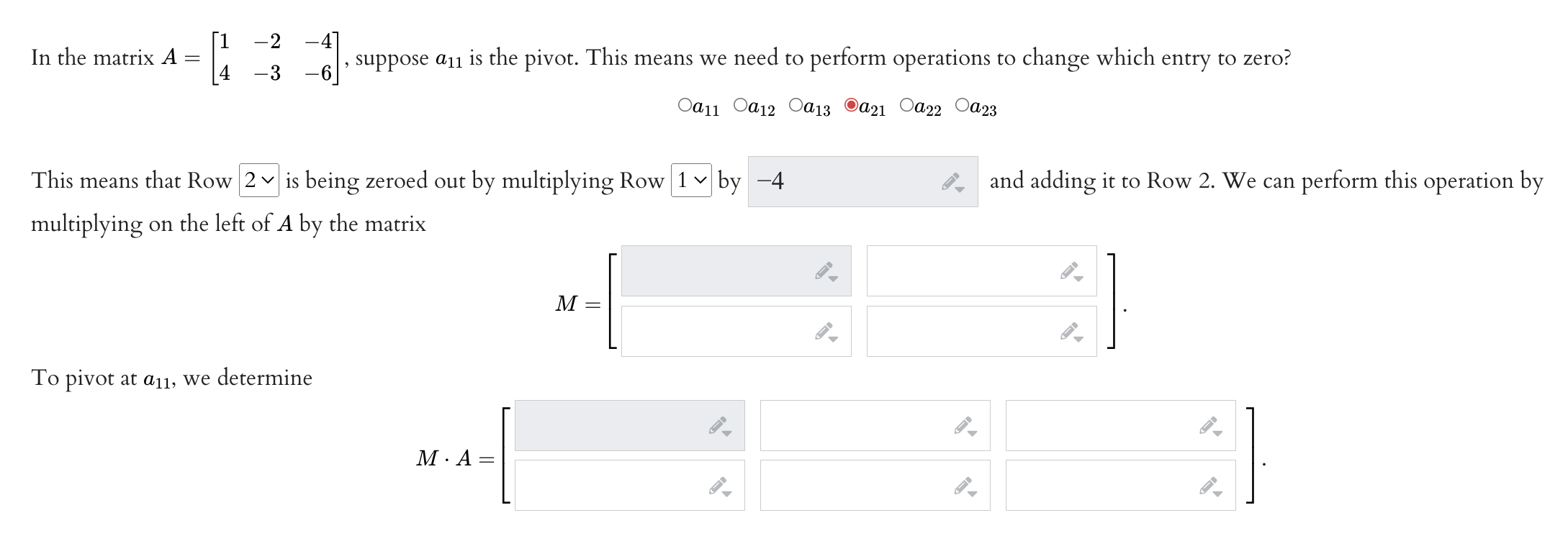 Solved In the matrix A = 1 suppose a11 is the pivot. This | Chegg.com