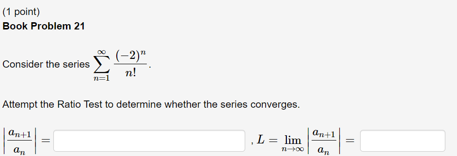 Solved (1 point) Book Problem 21 Consider the series | Chegg.com