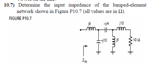 Solved 10.7) Determine the input impedance of the | Chegg.com