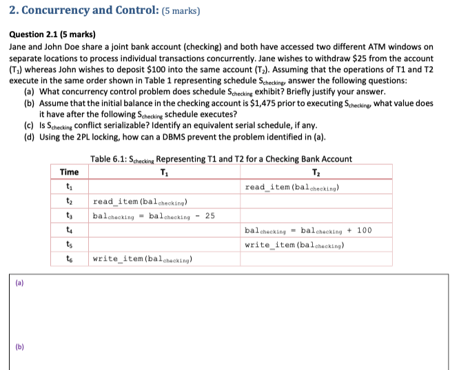 Solved 2. Concurrency and Control: (5 marks) Question 2.1 (5 | Chegg.com