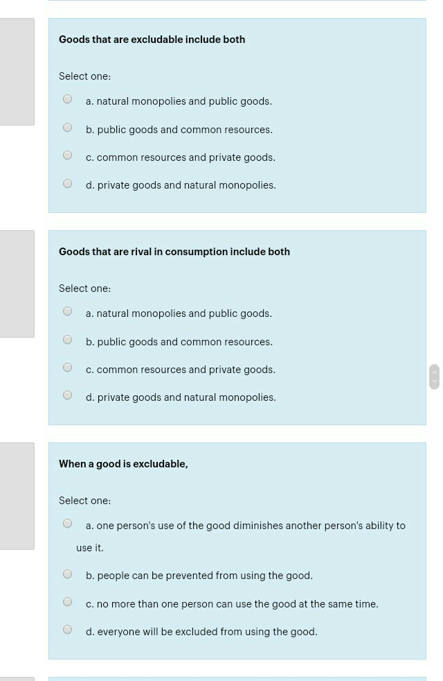 Solved Goods that are excludable include both Select one: a. | Chegg.com