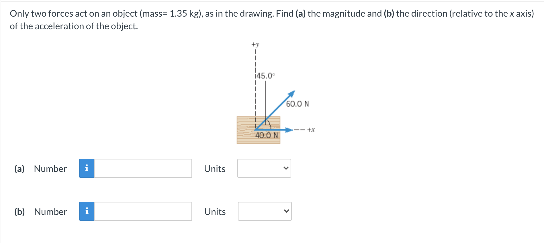 Solved Only two forces act on an object (mass= 1.35 kg), as | Chegg.com