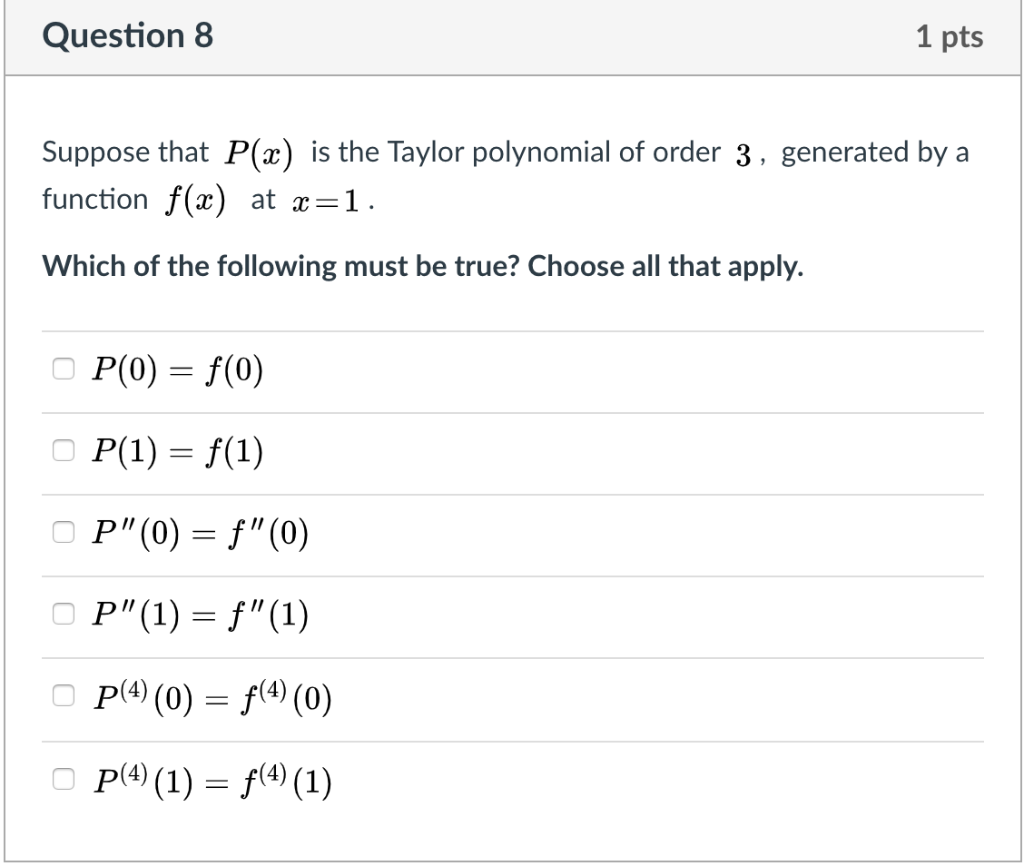 Solved Question 8 1 pts Suppose that P(a) is the Taylor | Chegg.com Solved Question 8 1 pts Suppose that P(a) is the Taylor | Chegg.com
