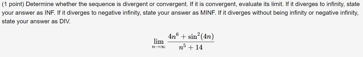 Solved (1 point) Determine whether the sequence is divergent | Chegg.com