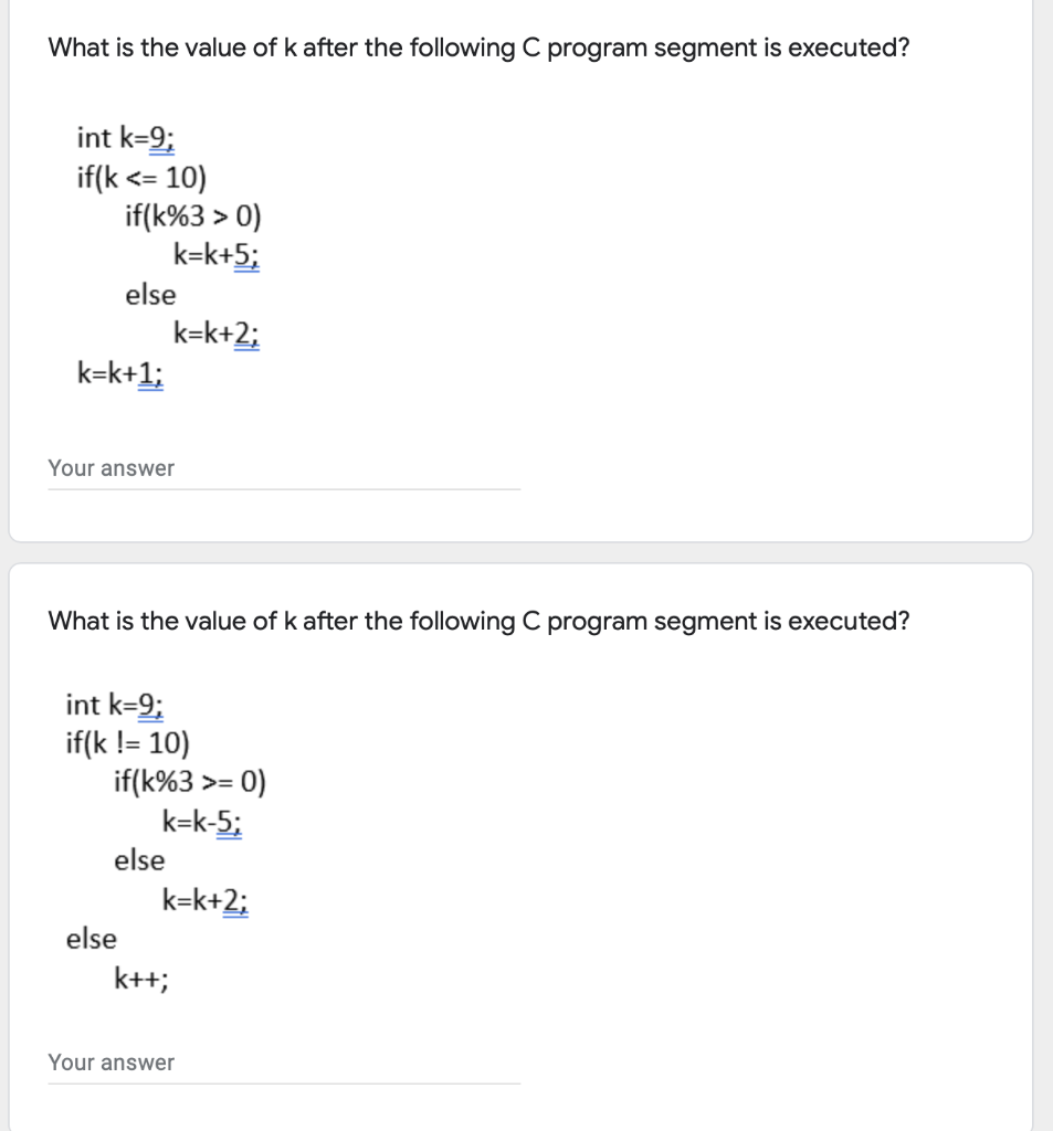 Solved What is the value of k after the following C program | Chegg.com