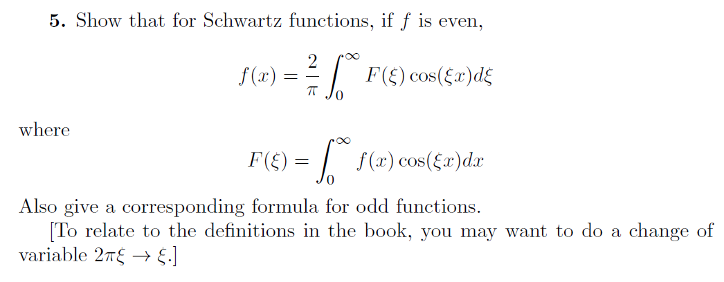 Solved 5. Show that for Schwartz functions, if f is even, | Chegg.com